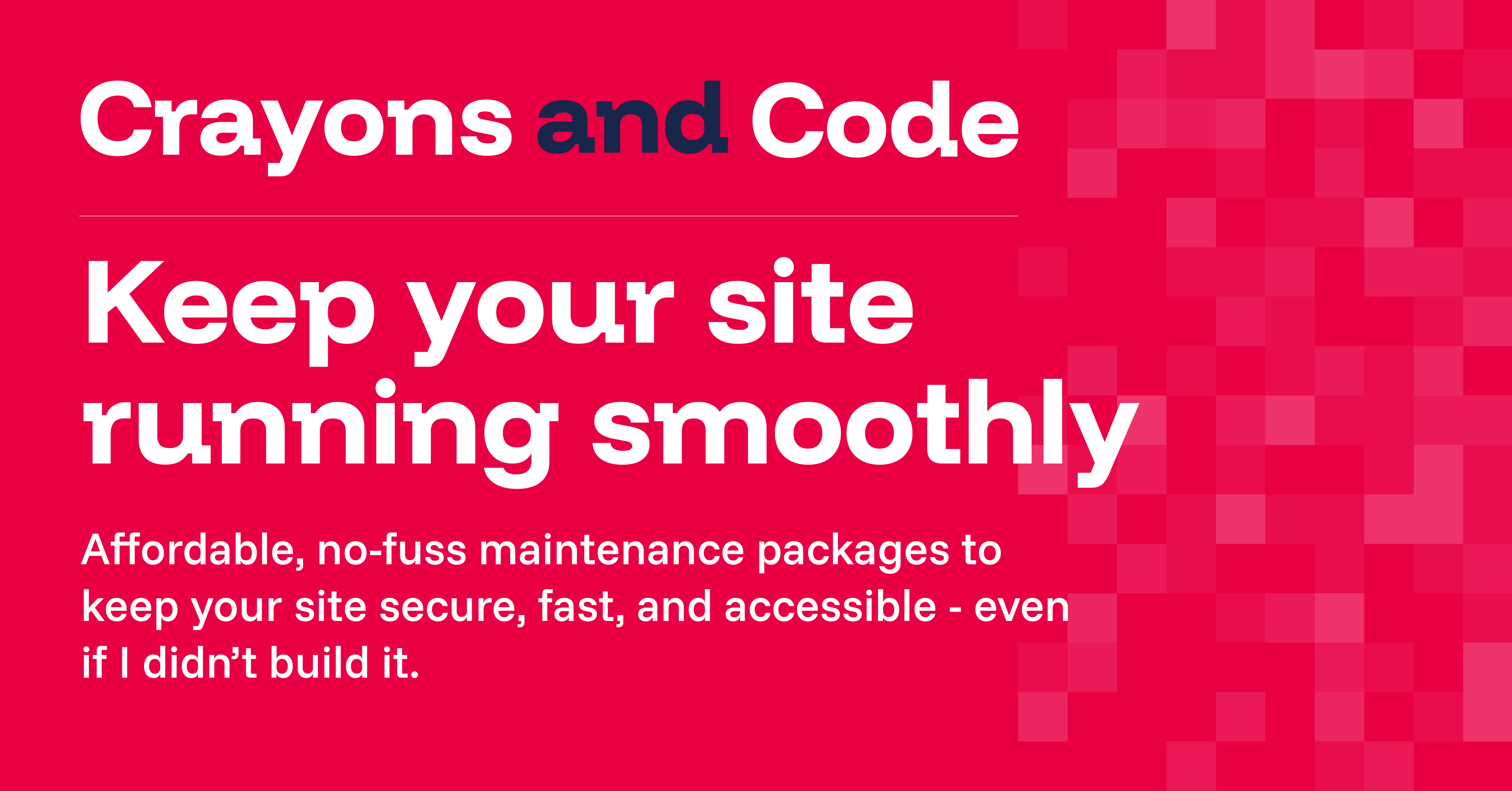 Maintenance and Support Packages - Crayons and Code